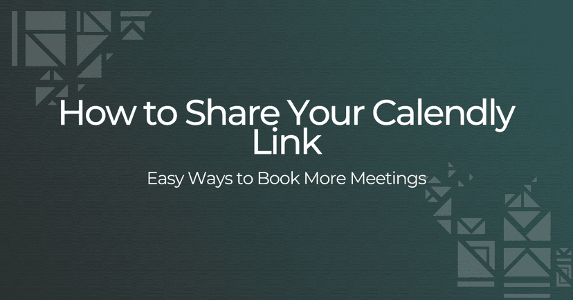 How to Share Your Calendly Link: Easy Ways to Book More Meetings